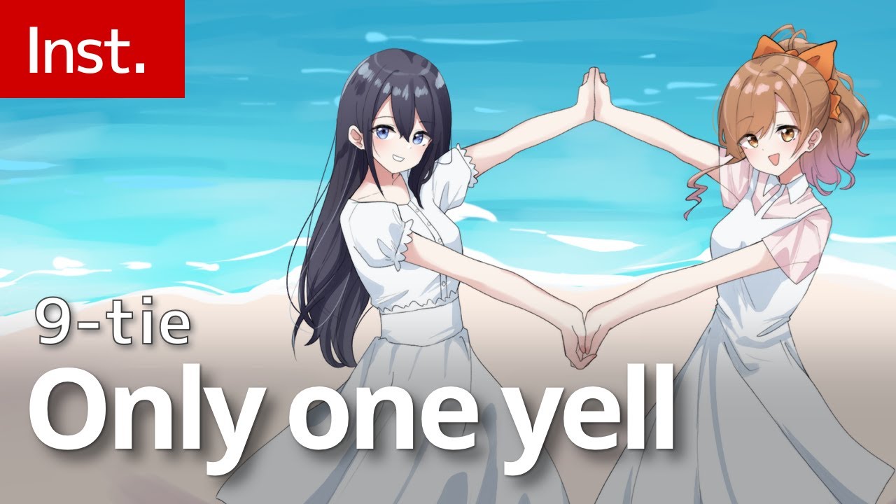 [カラオケ] Only one yell - 9-tie (Selection Project ED) - TKHUNT