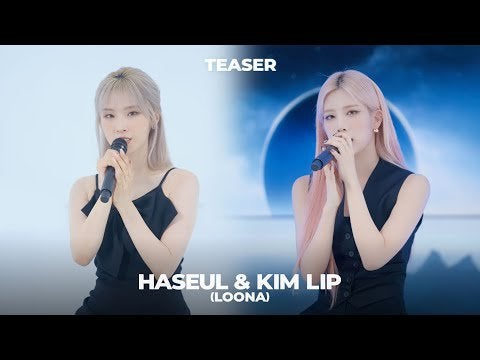 LOONA ハスル & キム・リプ - wall.live Live Clip (Teaser) - TKHUNT