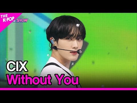 スペシャルステージ: CIX - Without You @ SBS M The Show (220913) - TKHUNT