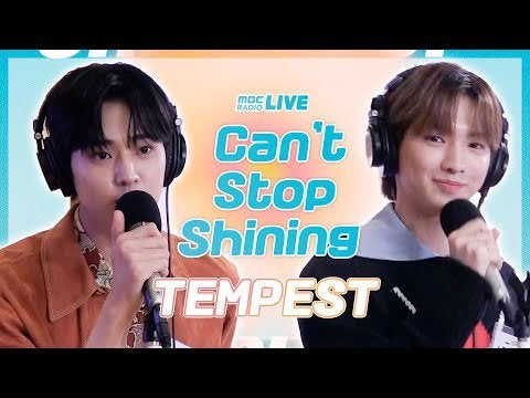TEMPEST - Can't Stop Shining @ MBC FM4U GOT7 ヨンジェの親友 (220913) - TKHUNT