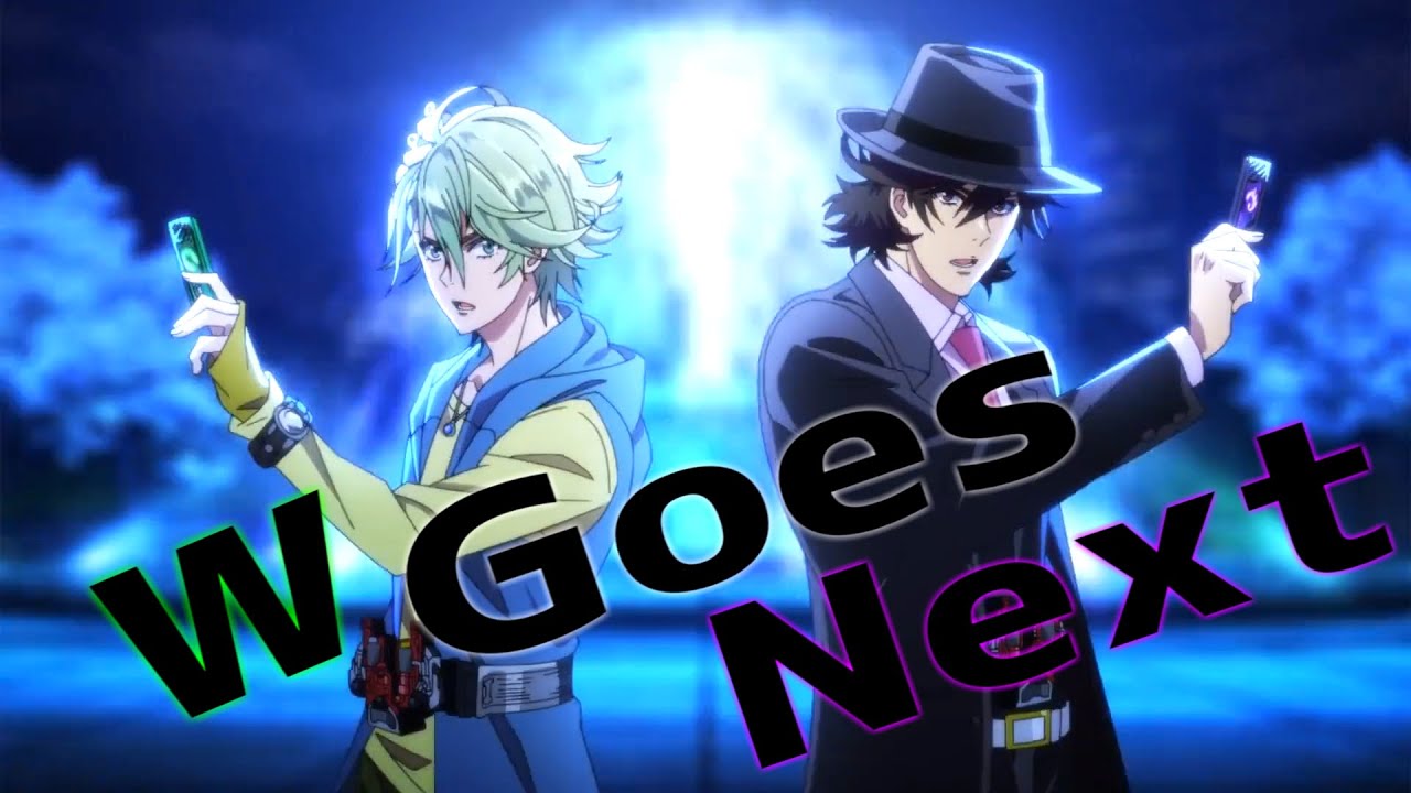 【MAD】 風都探偵 × W-G-X ～W Goes Next～ - TKHUNT