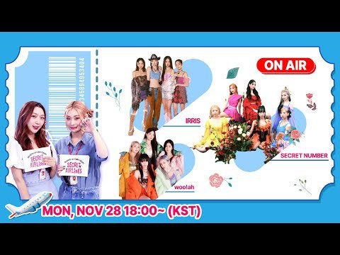 IRRIS, woo!ah!, SECRET NUMBER (ホストは SECRET NUMBER ジニー & ミンジ) - エピソード 14 @ Secret Airlines ...