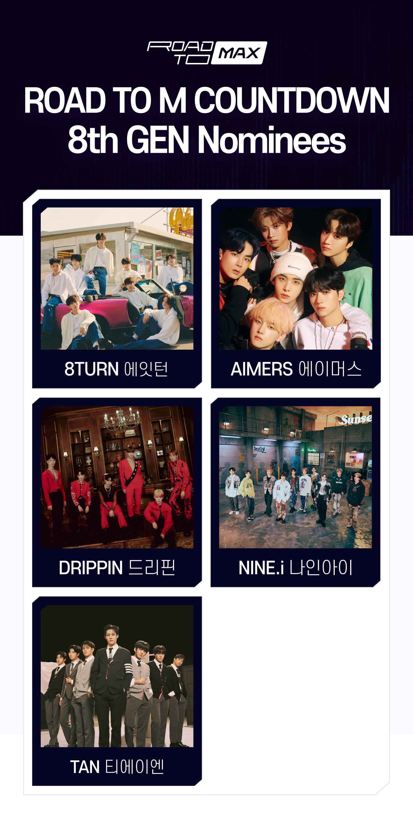 8TURN、AIMERS、DRIPPIN、NINE.i、TAN - Mnet Road To M Countdown : 8th Gen @ Road to MAX (ティーザー ポスター ...