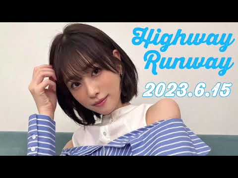 髙橋ひかる Highway Runway 2023.6.15 - TKHUNT