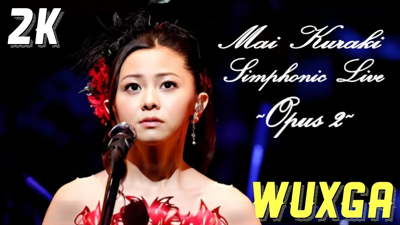 倉木麻衣「Mai Kuraki Symphonic Live 〜Opus 2〜 -第1部-」【LIVE映像】@東京芸術劇場 コンサートホール [2K WUXGA 1200P / HD 320K ...