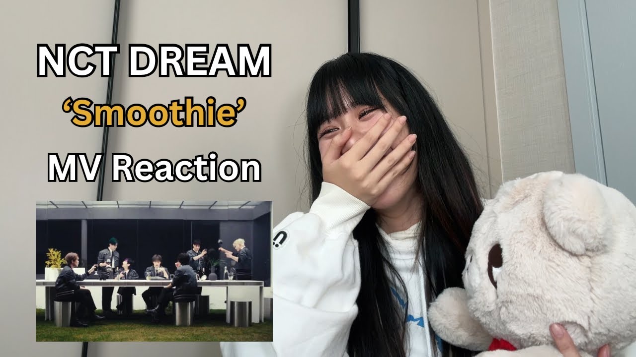 NCT DREAM 엔시티 드림 'Smoothie' MV | REACTION 💚 - TKHUNT