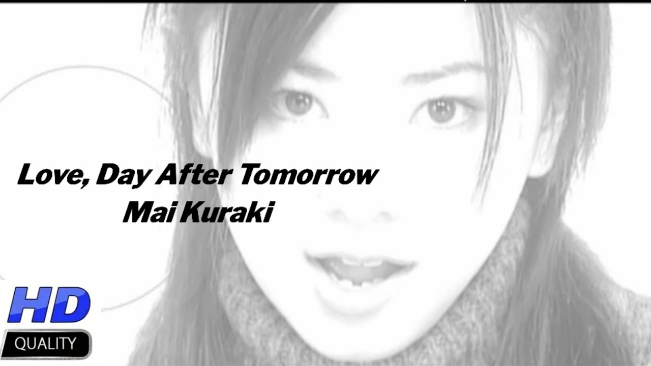 倉木麻衣『Love, Day After Tomorrow』【MV音源】[HD 320K] DVD「FIRST CUT Mai Kuraki first visual collection ...