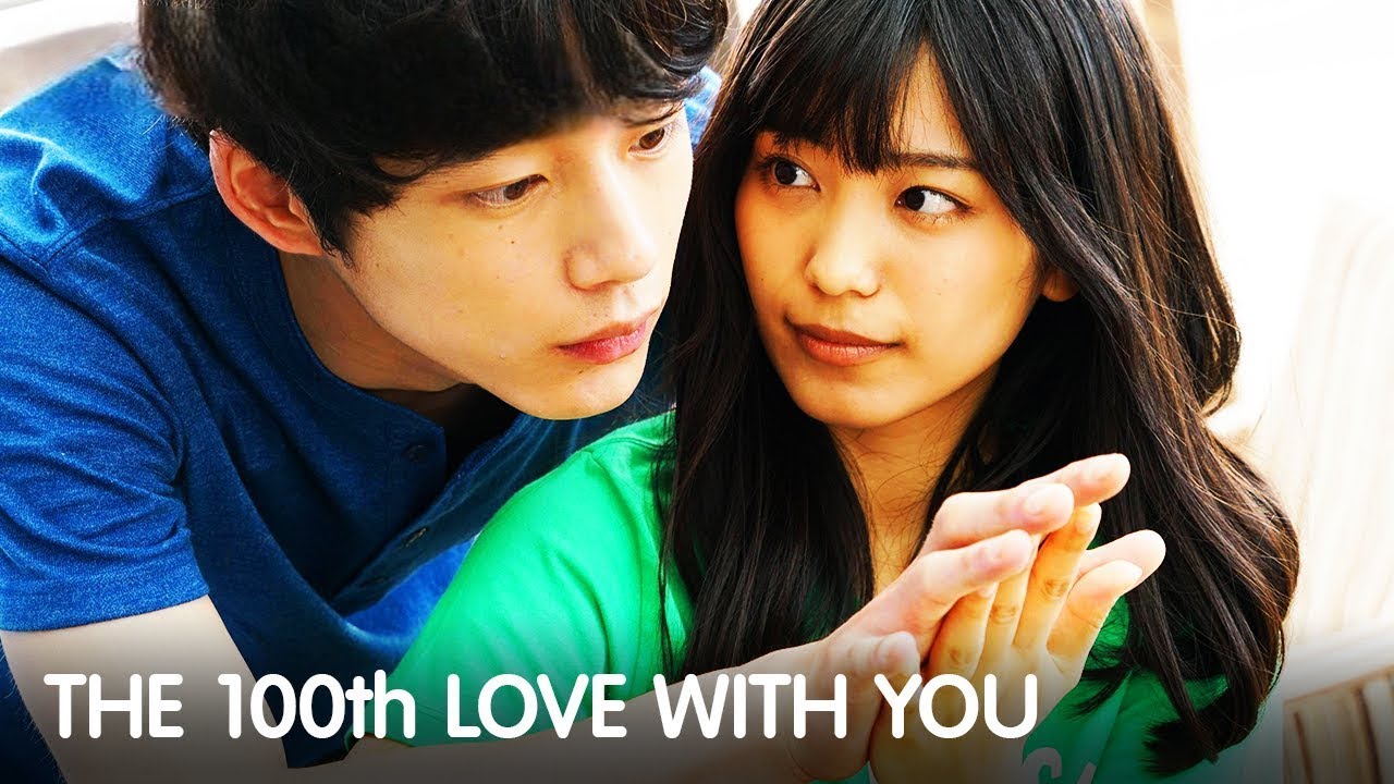 The 100th Love with You Japanese Romance movie Full movie 4k [ENG SUBS ...