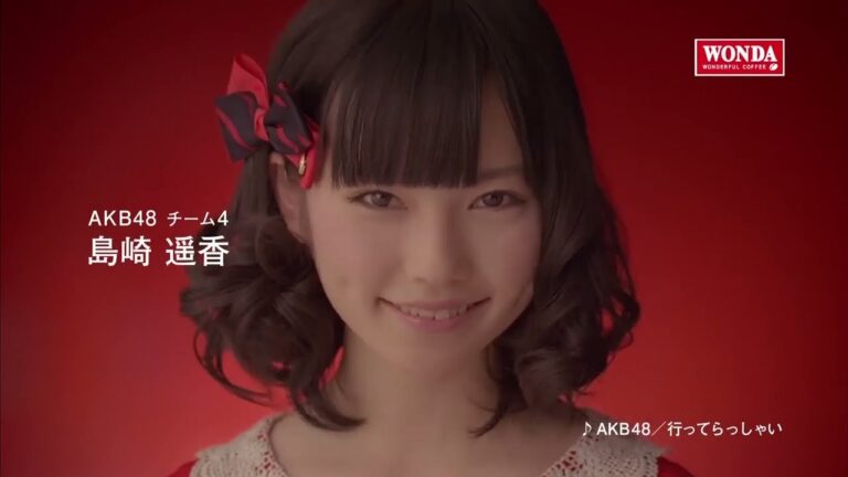 AKB48 CM WONDA「メッセージシリーズ・島崎遥香」篇 - TKHUNT